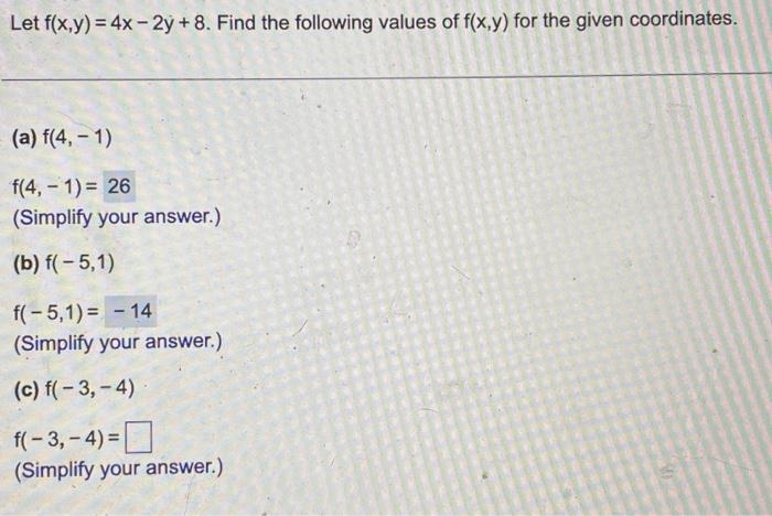 Solved Let f(x,y)=4x−2y+8. Find the following values of | Chegg.com