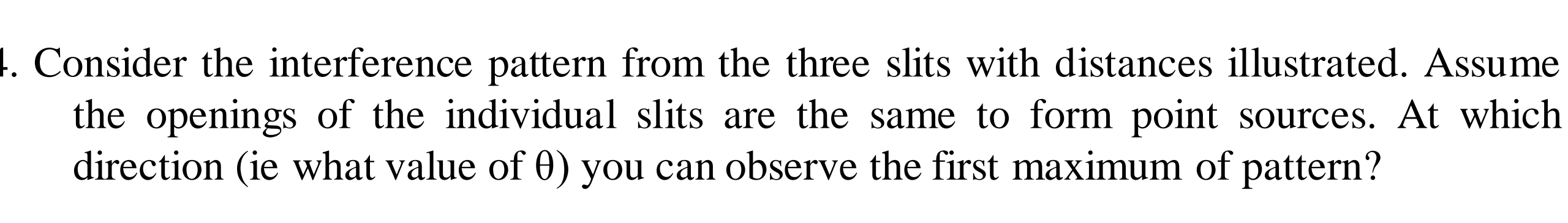 Solved Consider the interference pattern from the three | Chegg.com