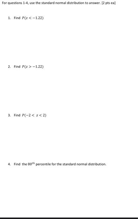 Solved For questions 1-4, use the standard normal | Chegg.com