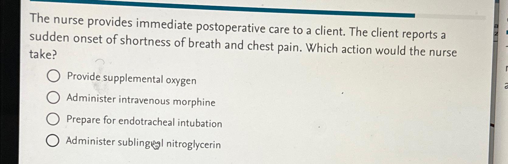 Solved The nurse provides immediate postoperative care to a | Chegg.com