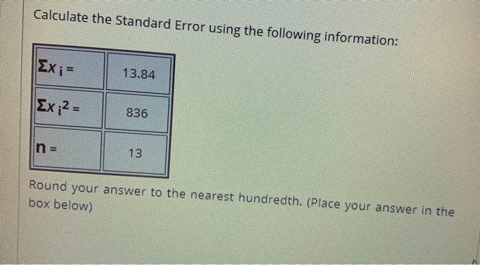 Solved Calculate the Standard Error using the following | Chegg.com