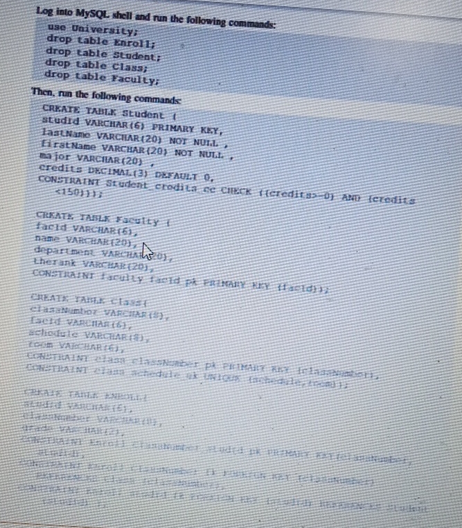 Solved Log into MySQL shell and run the following commands: | Chegg.com