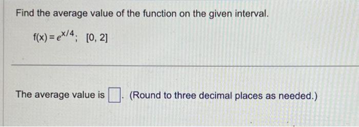 Solved Find the average value of the function on the given | Chegg.com