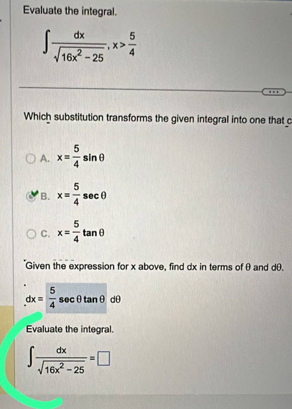 Solved Evaluate the integral.∫﻿﻿dx16x2-252,x>54Which | Chegg.com