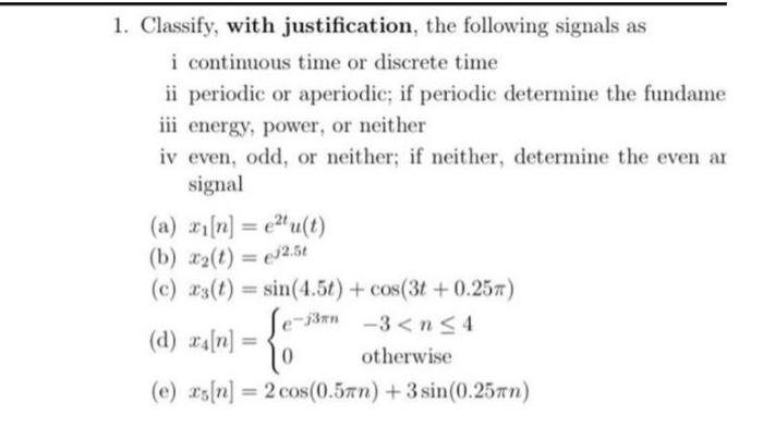 Solved 1. Classify, with justification, the following | Chegg.com