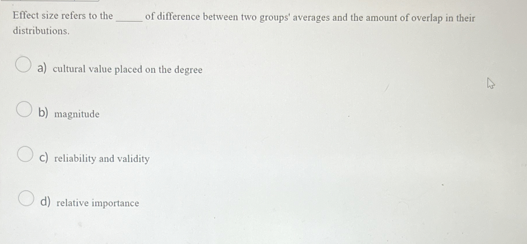 Solved Effect size refers to the q, ﻿of difference between | Chegg.com