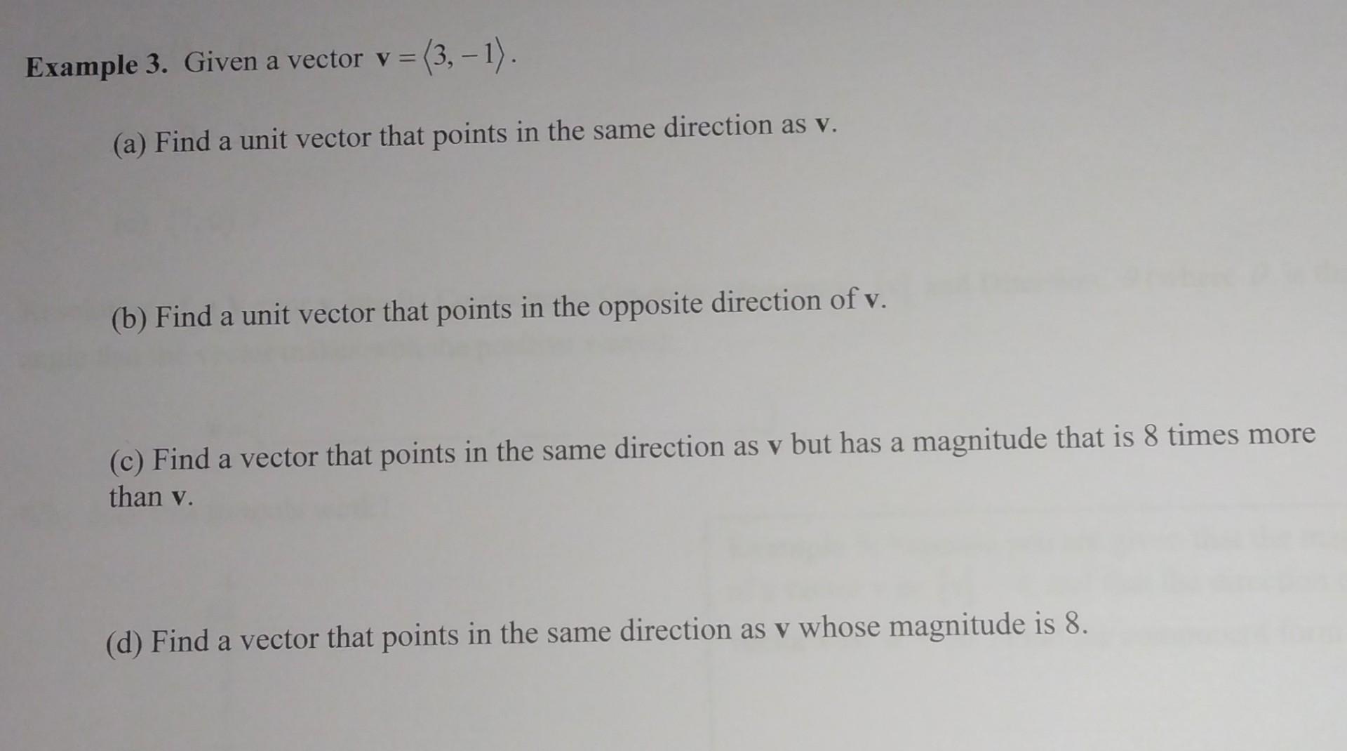 Solved Example 3. Given a vector v= 3,−1 . (a) Find a unit | Chegg.com