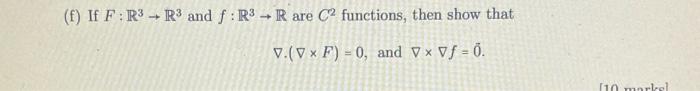 Solved (f) If F:R3→R3 and f:R3→R are C2 functions, then show | Chegg.com