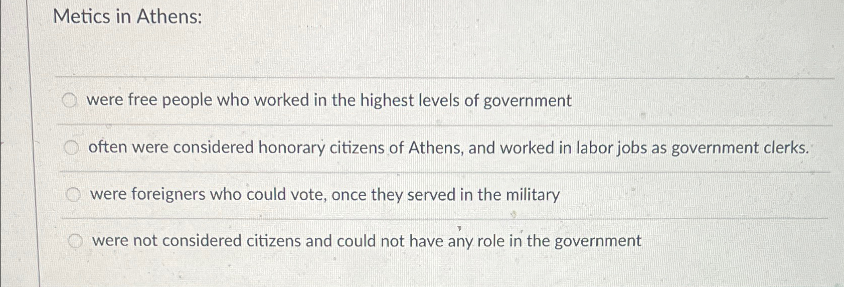 Metics in Athens:were free people who worked in the | Chegg.com