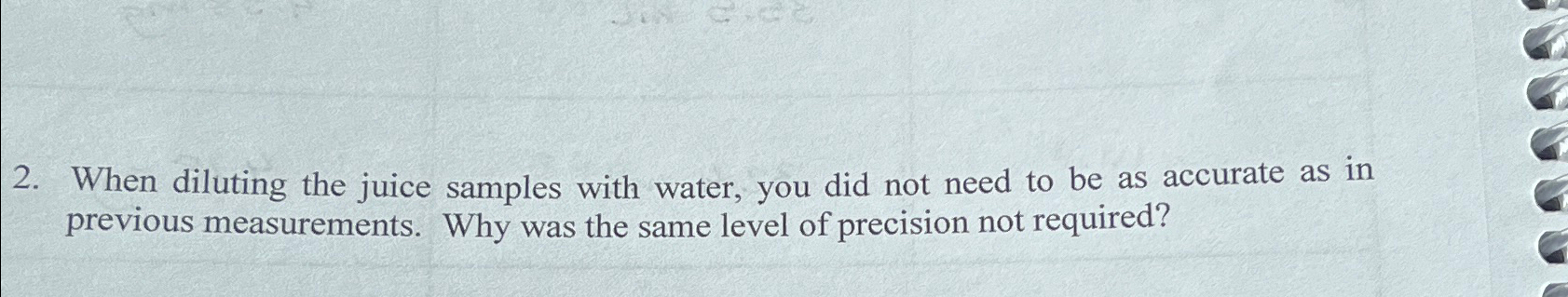 Solved When diluting the juice samples with water, you did | Chegg.com