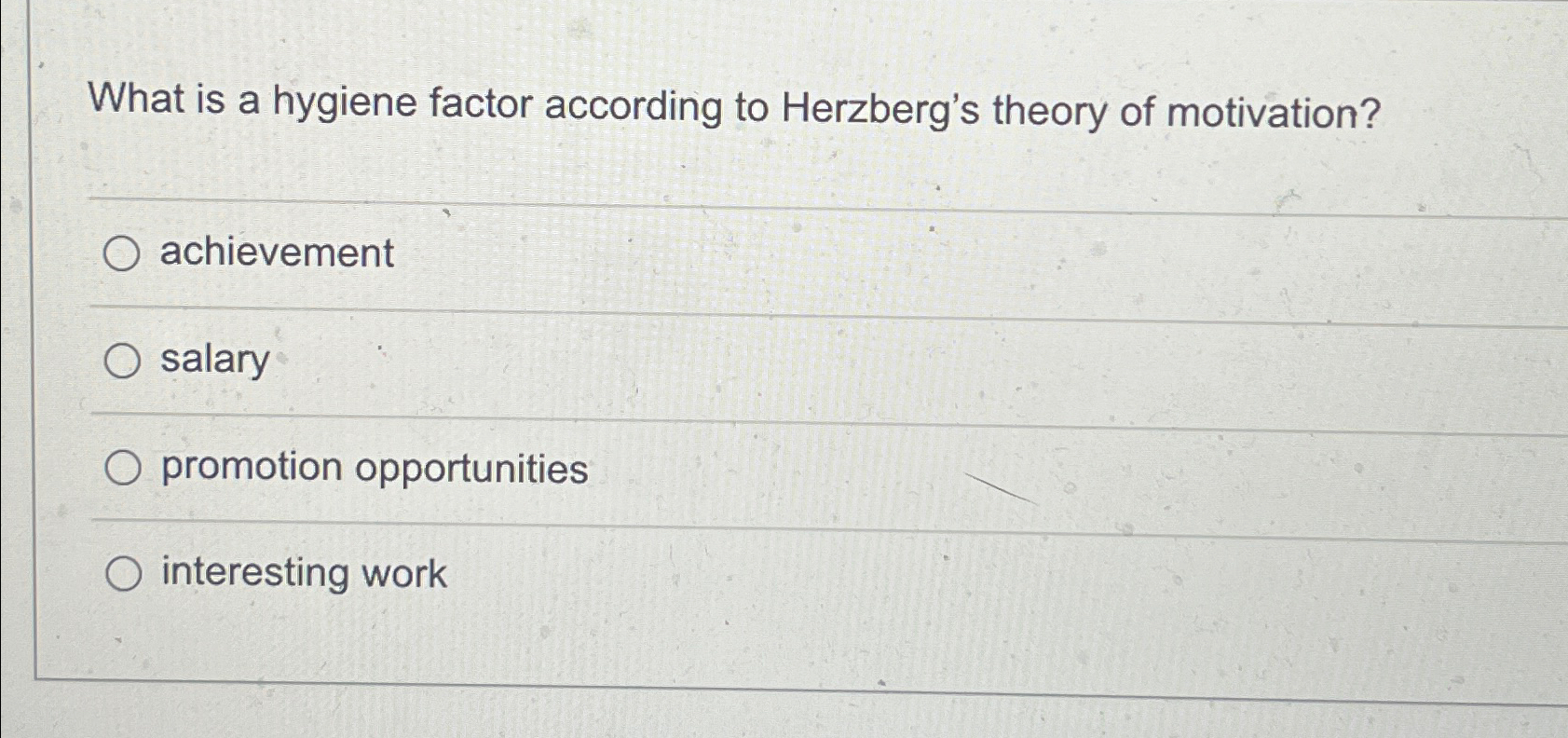 Solved What is a hygiene factor according to Herzberg's | Chegg.com