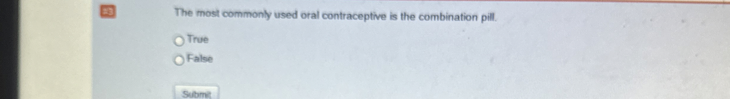 Solved The most commonly used oral contraceptive is the | Chegg.com