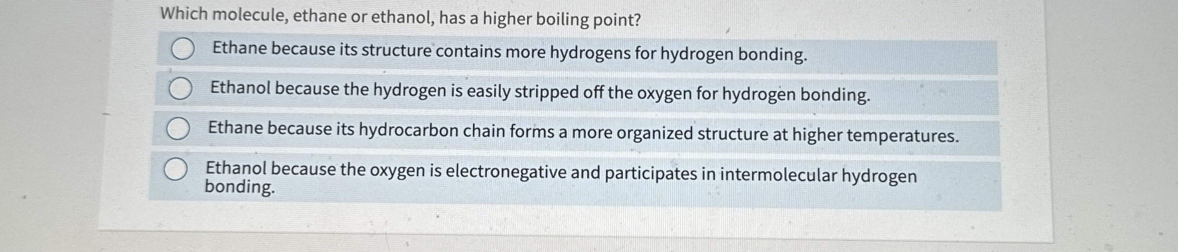 Solved Which molecule, ethane or ethanol, has a higher | Chegg.com