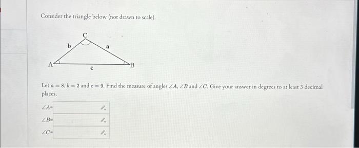 Solved Consider the triangle below (not drawn to scale). Let | Chegg.com