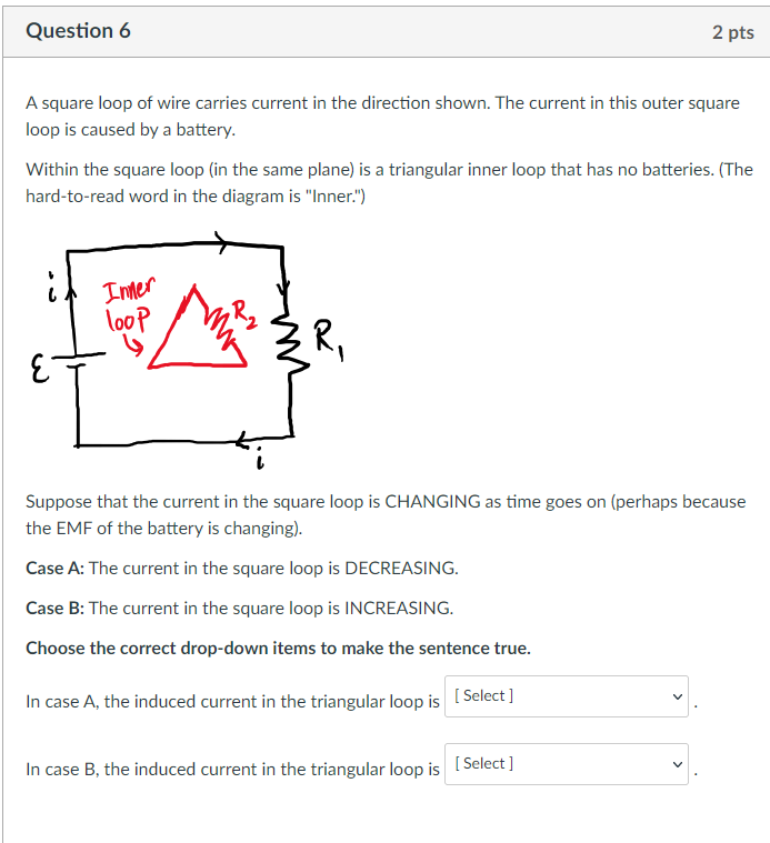Solved Question 6A square loop of wire carries current in | Chegg.com
