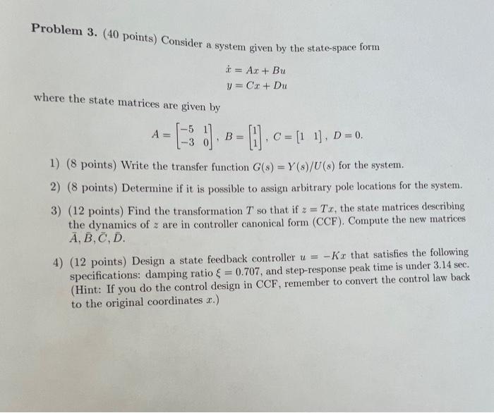 Solved Problem 3. (40 points) Consider a system given by the | Chegg.com