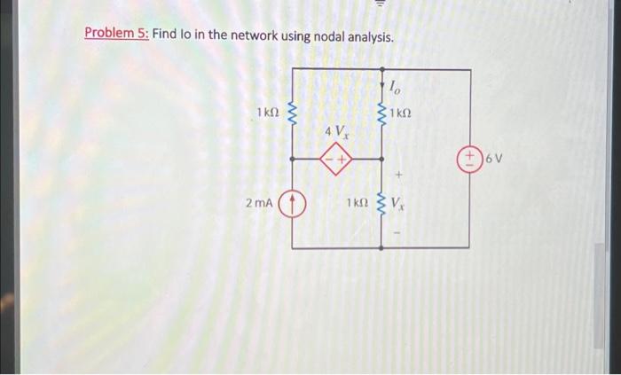 Solved Problem 5: Find lo in the network using nodal | Chegg.com