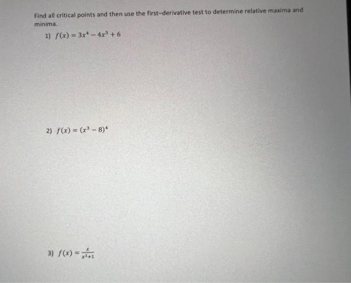 Solved Find all critical points and then use the | Chegg.com