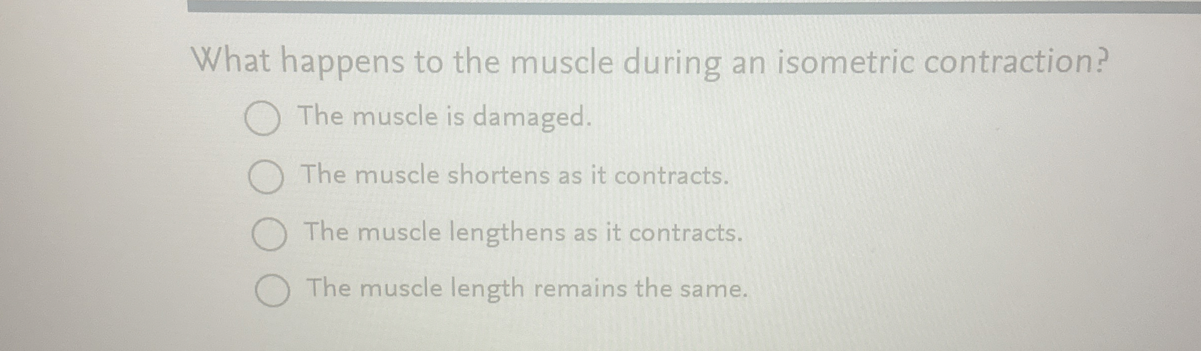 Solved What happens to the muscle during an isometric | Chegg.com