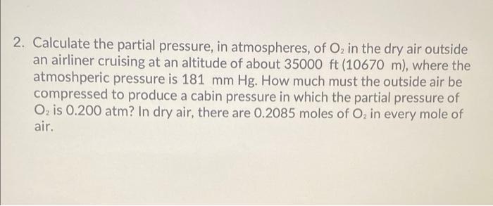 Solved 2. Calculate the partial pressure, in atmospheres, of | Chegg.com
