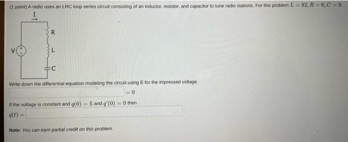 Solved (1 point) A radio uses an LRC loop series circuit | Chegg.com