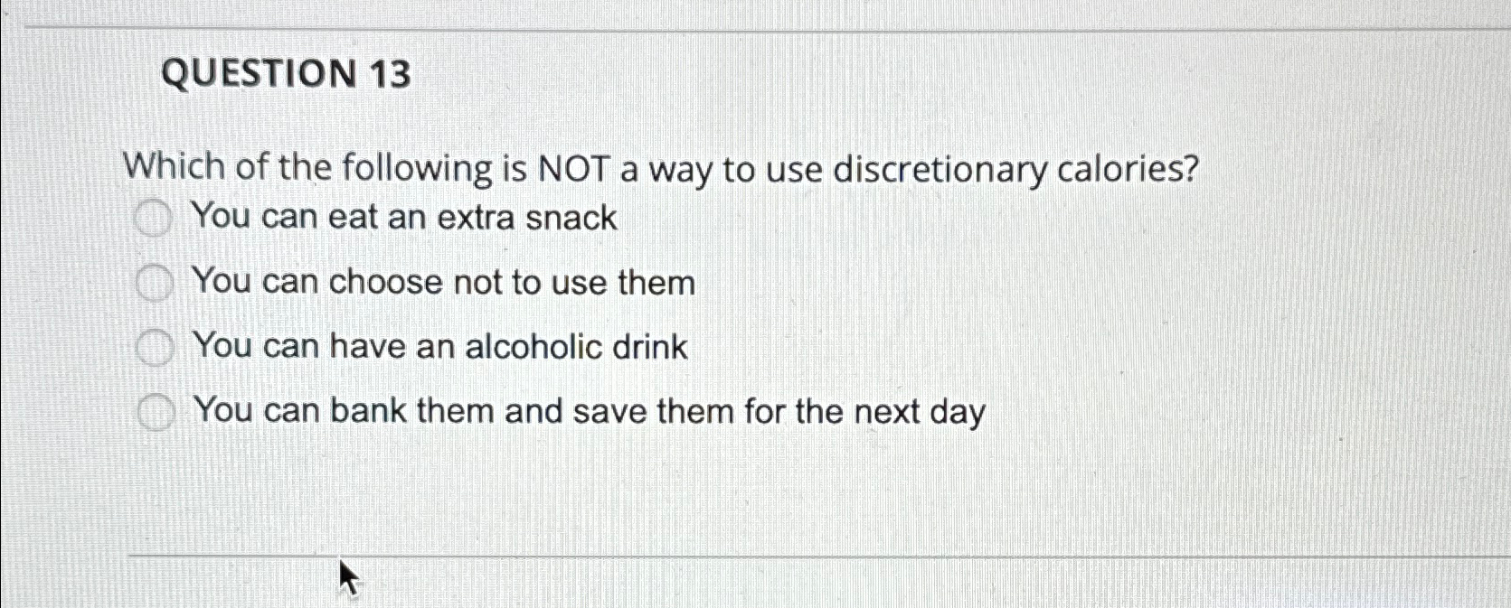 Solved QUESTION 13Which of the following is NOT a way to use | Chegg.com