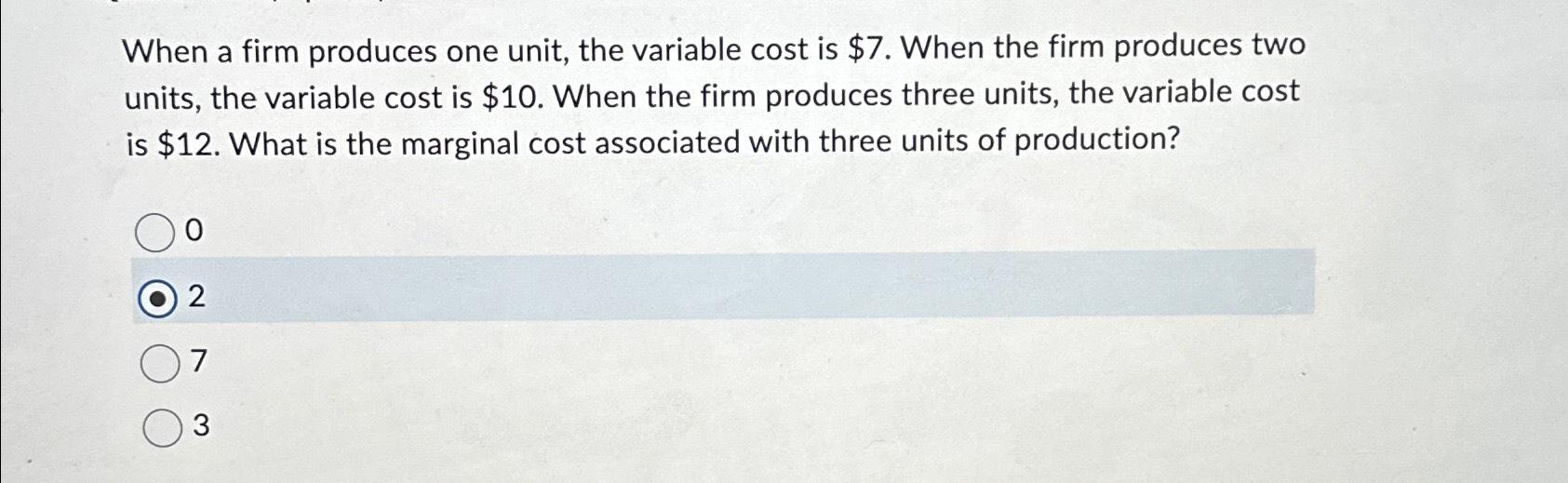 Solved When a firm produces one unit, the variable cost is | Chegg.com