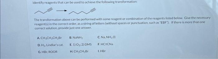 Solved Identify reagents that can be used to achieve the | Chegg.com