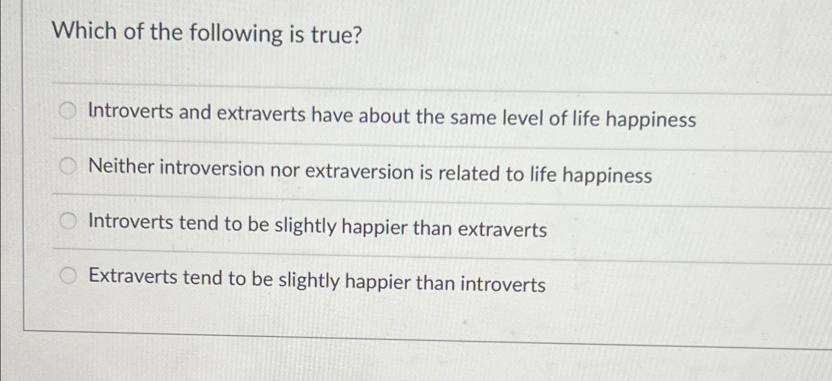 Solved Which of the following is true?Introverts and | Chegg.com