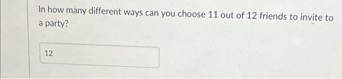 Solved In how many different ways can you choose 11 out of | Chegg.com