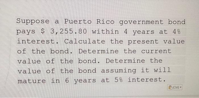 Solved Suppose a Puerto Rico government bond pays $ 3,255.80 | Chegg.com