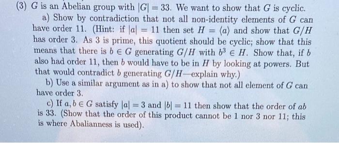 Solved 3) G is an Abelian group with ∣G∣=33. We want to show | Chegg.com