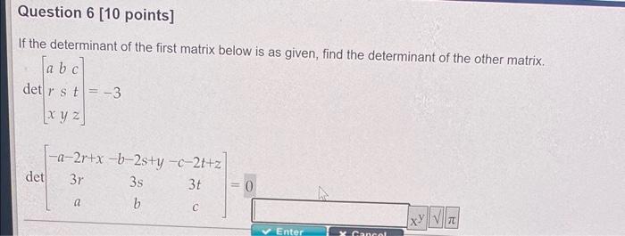 Solved If the determinant of the first matrix below is as | Chegg.com