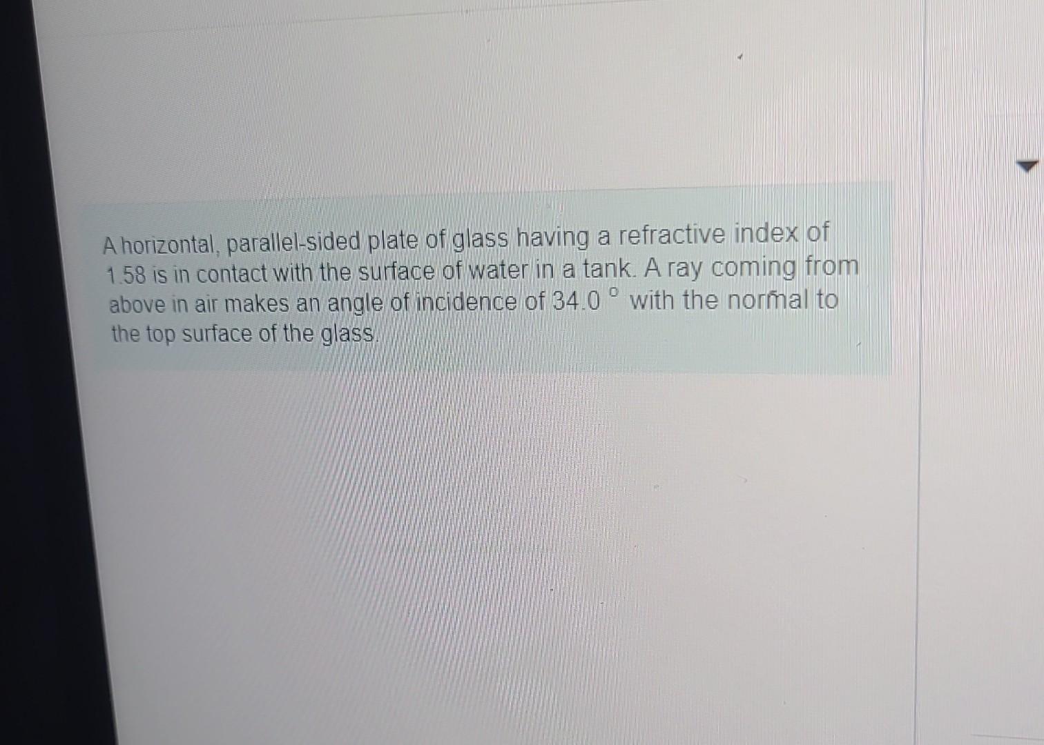 Solved A horizontal, parallel-sided plate of glass having a | Chegg.com