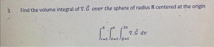 Solved 1. Find the net flux of G flowing out of the sphere | Chegg.com
