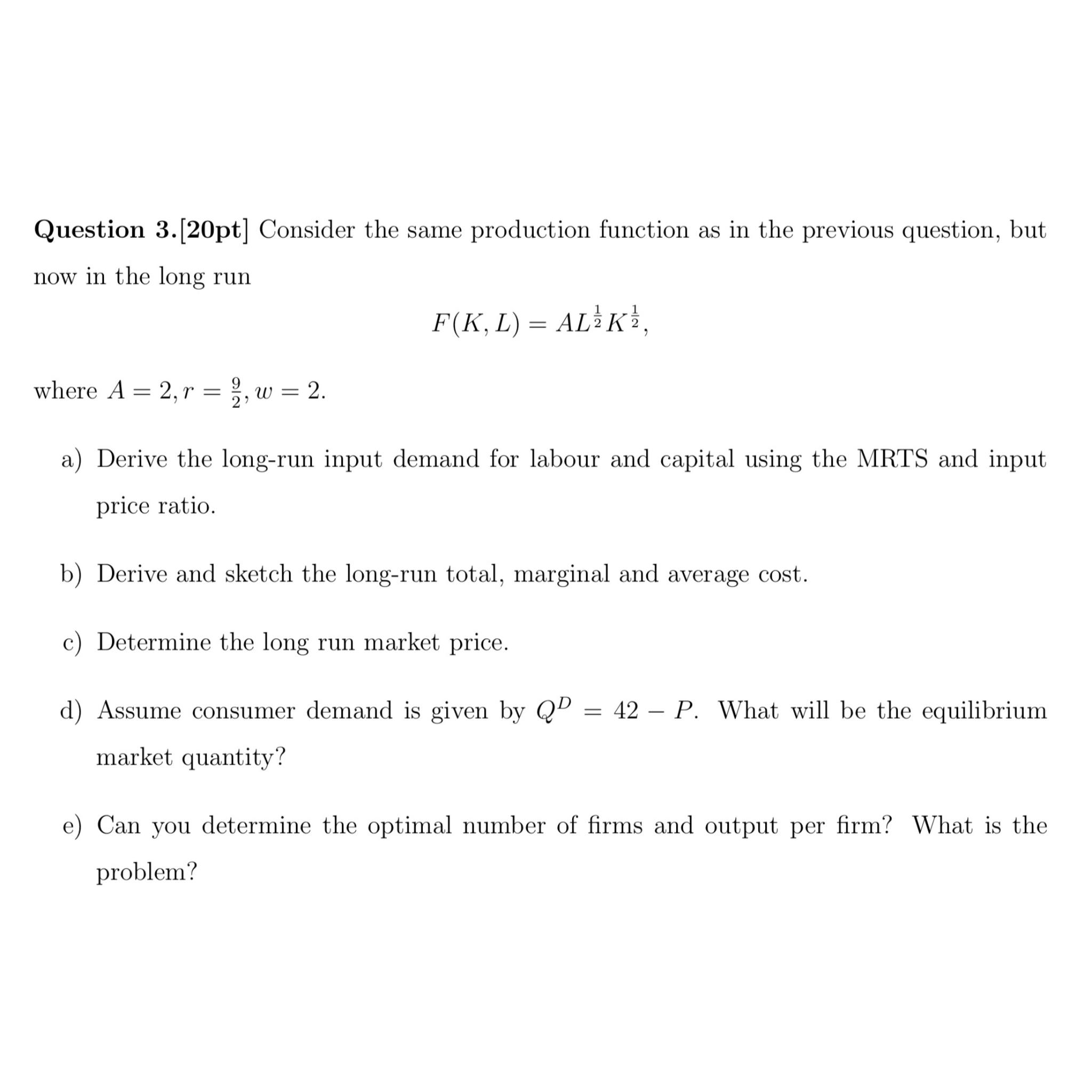 Solved Question 3.[20pt] ﻿Consider the same production | Chegg.com