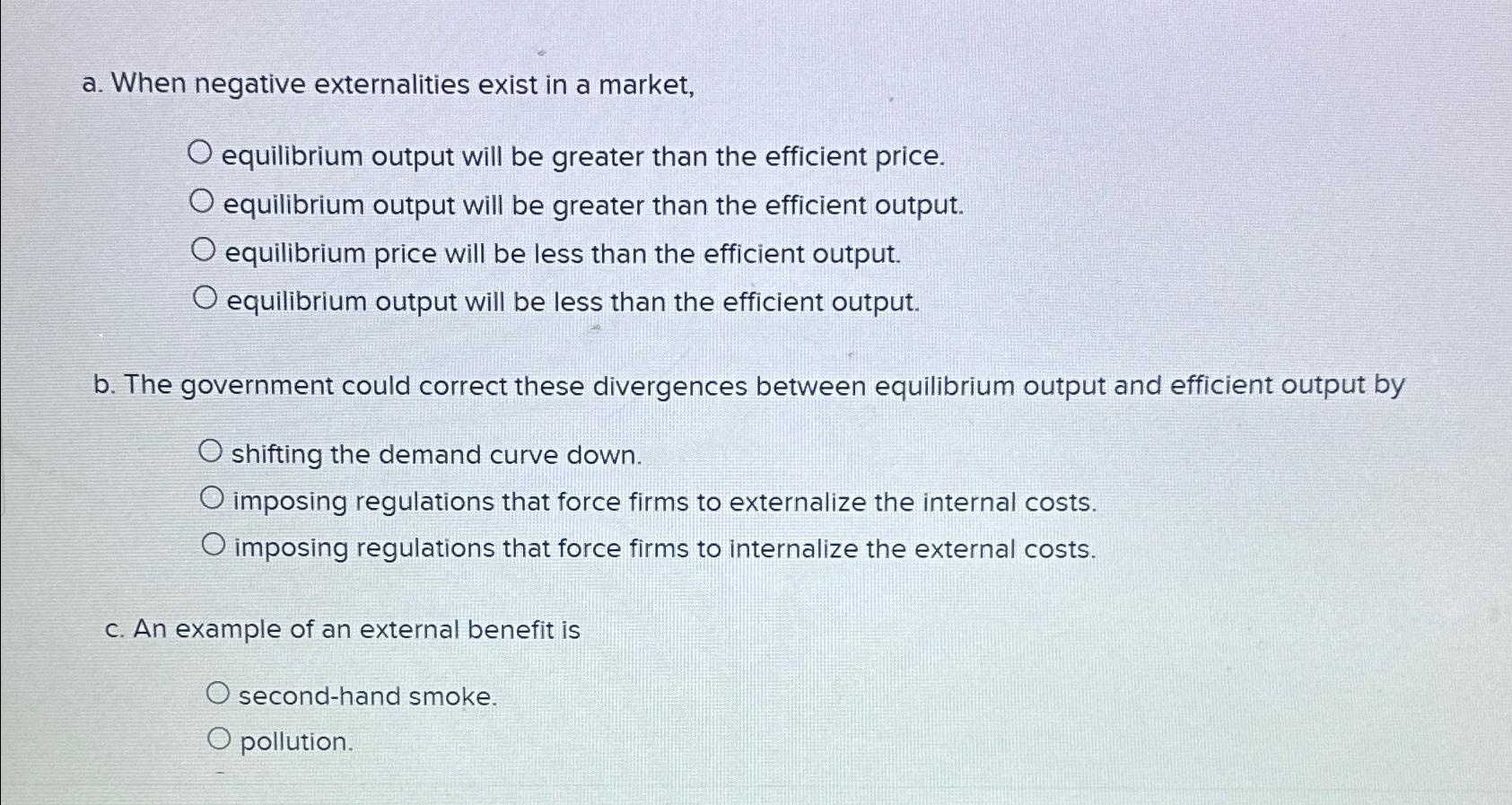 Solved a. ﻿When negative externalities exist in a | Chegg.com