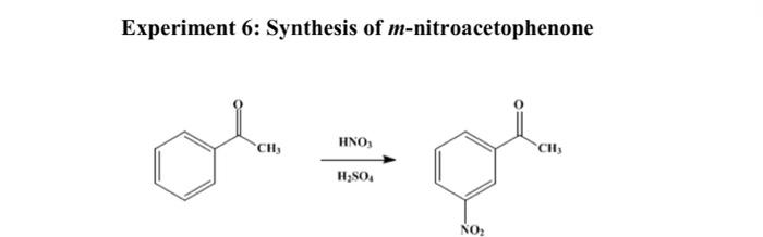 Solved Experiment 6: Synthesis of m-nitroacetophenone | Chegg.com
