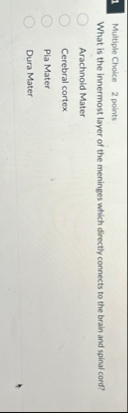 Solved Multiple Choice2 ﻿pointsWhat is the innermost layer | Chegg.com