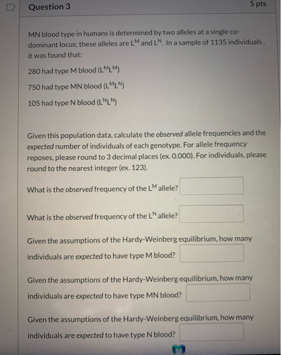 Solved D Question 3 5 pts MN blood type in humans is | Chegg.com