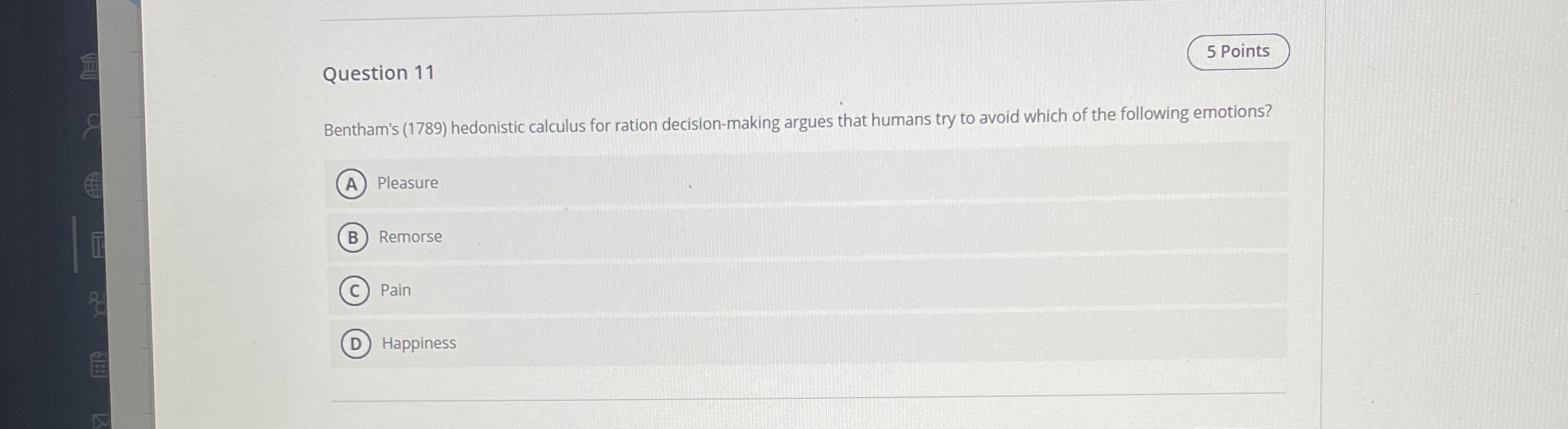 Solved Question 115 ﻿PointsBentham's (1789) ﻿hedonistic | Chegg.com