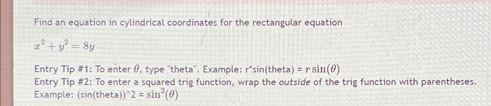 Solved Find an equation in cylindrical coordinates for the | Chegg.com