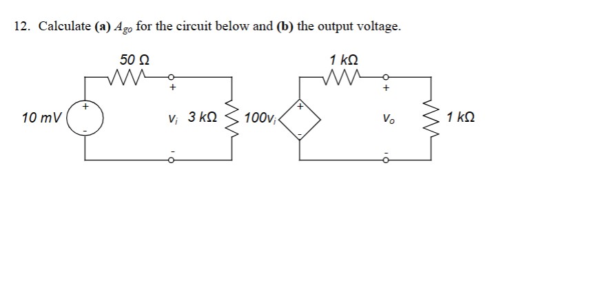 Solved Calculate (a) Ago ﻿for the circuit below and (b) ﻿the | Chegg.com