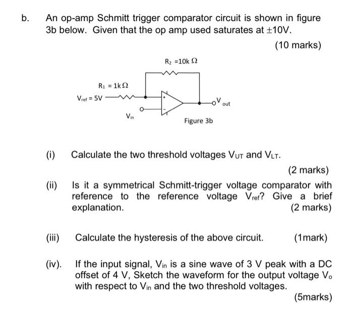 Solved b. An op-amp Schmitt trigger comparator circuit is | Chegg.com