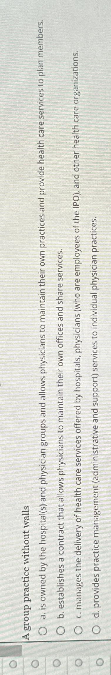 Solved A group practice without wallsa. ﻿is owned by the | Chegg.com