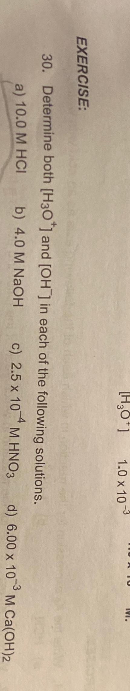 Solved EXERCISE:30. ﻿Determine both H3O+and OH-in each of | Chegg.com