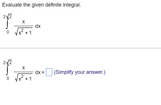 Solved Evaluate the given definite | Chegg.com