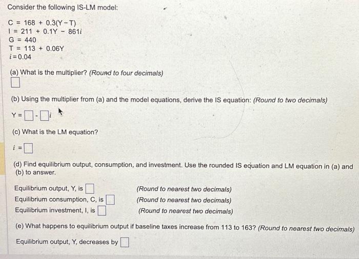 Solved Consider the following IS-LM model: | Chegg.com