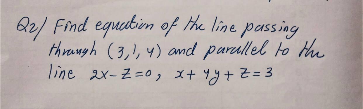 Solved 22/ Find equation of the line passing through (3,1, | Chegg.com