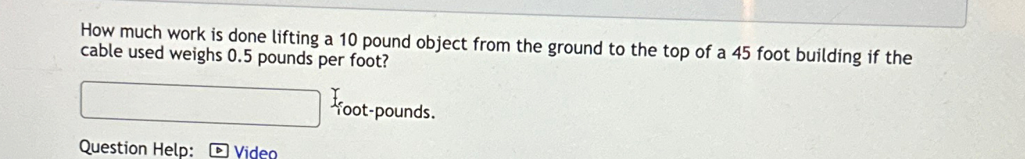 Solved How much work is done lifting a 10 ﻿pound object from | Chegg.com